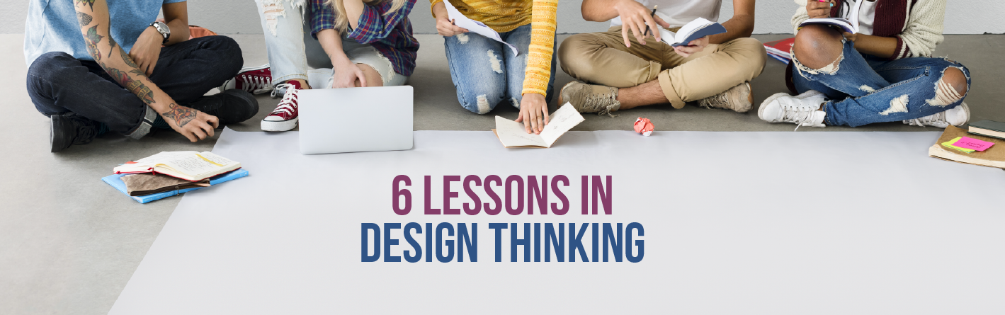 Design Thinking – 6 Lessons in Innovation and Marketing Excellence ...