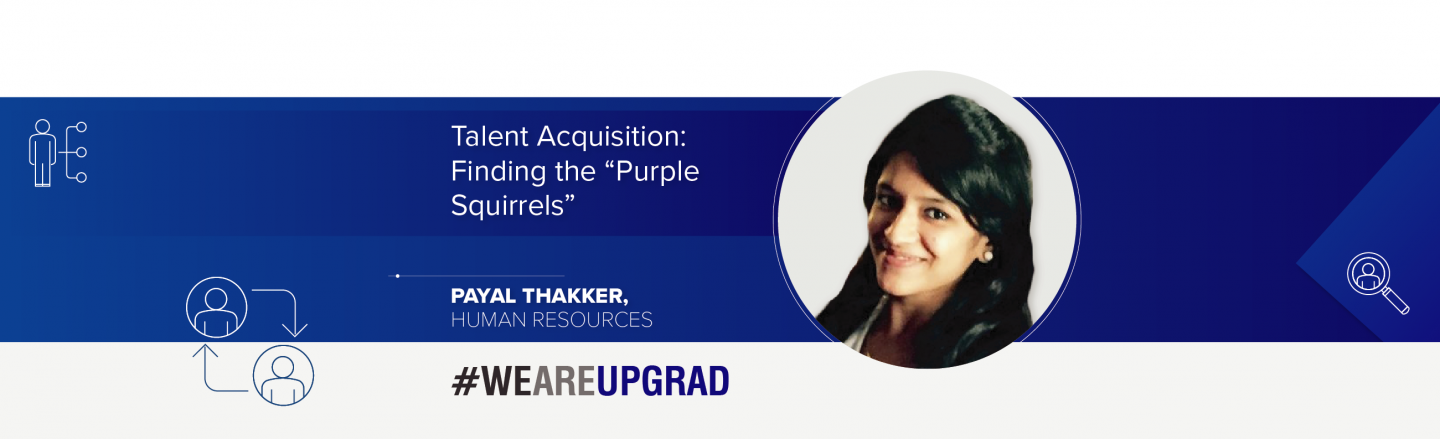 Talent Acquisition: 10 Ways to Find the “Purple Squirrels” | upGrad blog