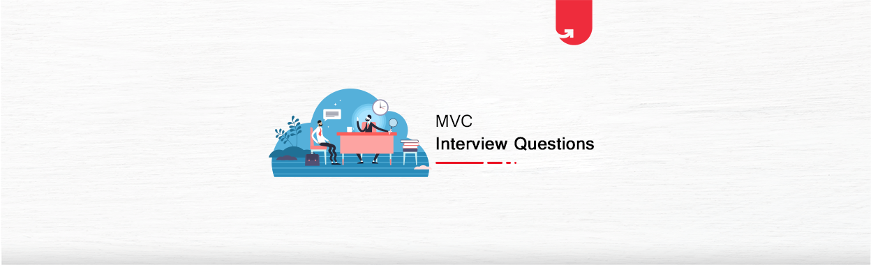 15 Must-Know Spring MVC Interview Questions | upGrad blog