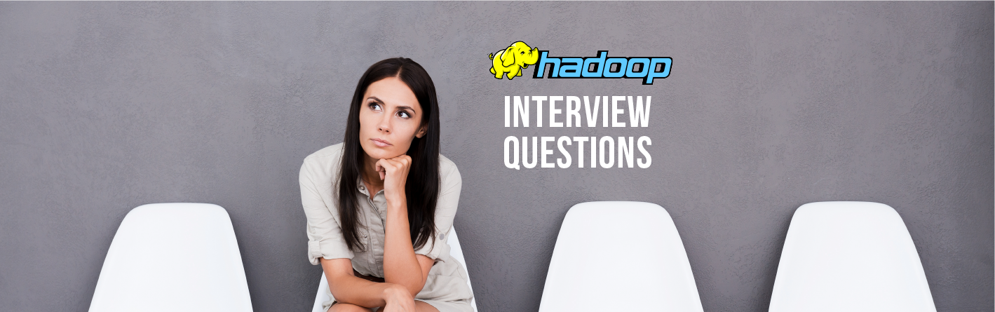 Top 15 Hadoop Interview Questions and Answers in 2024 | upGrad blog