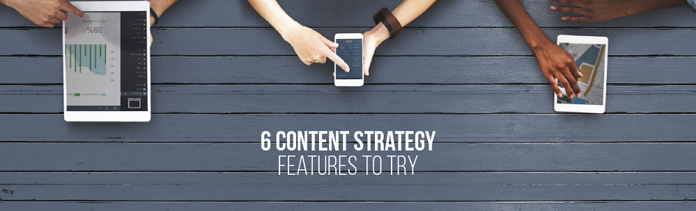 Content Strategy: 6 Interesting Features To Consider | upGrad blog