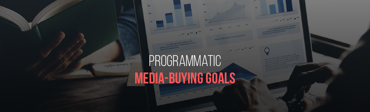 3 Ways to Reach Your Programmatic Media-Buying Goals across All ...