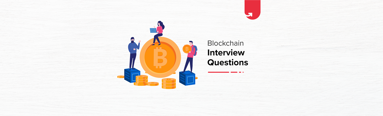 12 Top Blockchain Interview Questions & Answers - [Updated 2024 ...