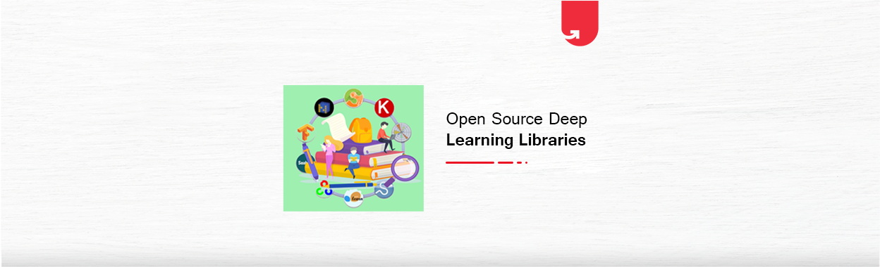 Top 7 Open Source Deep Learning Libraries You Can Try Today Upgrad Blog