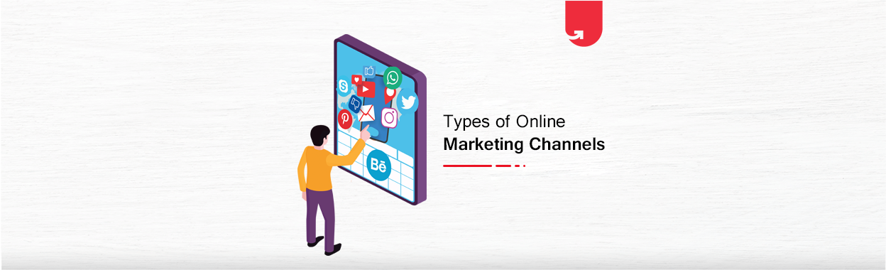 9 Types of Digital Marketing Channels: Which One Should You Choose ...
