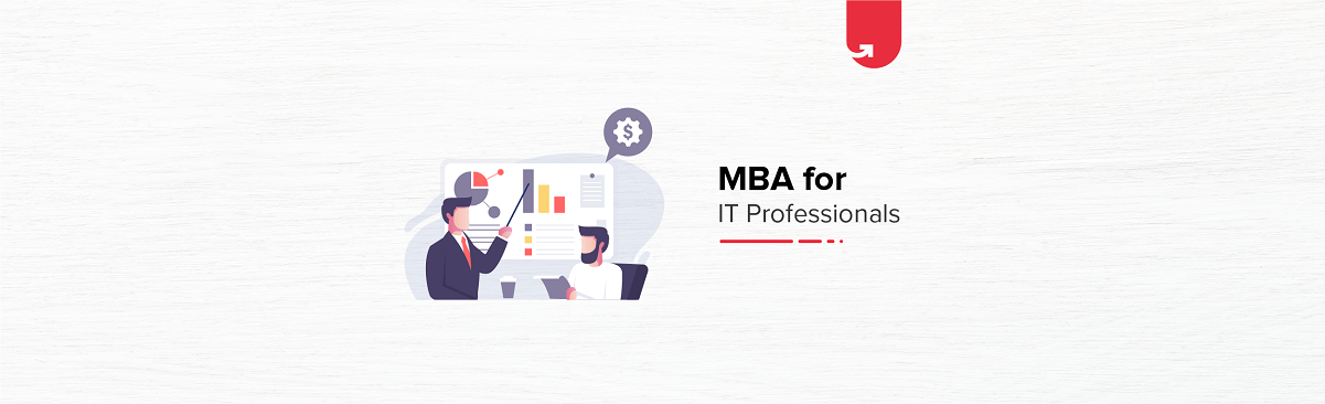 4 Significant Ways an MBA Helps Your IT Career | upGrad blog