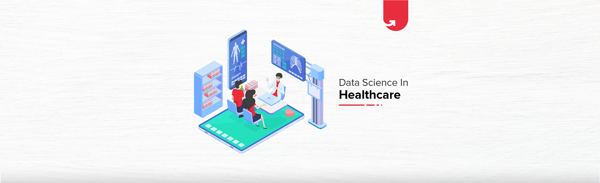 Data Science in Healthcare: 5 Ways Data Science Reshaping the Industry ...