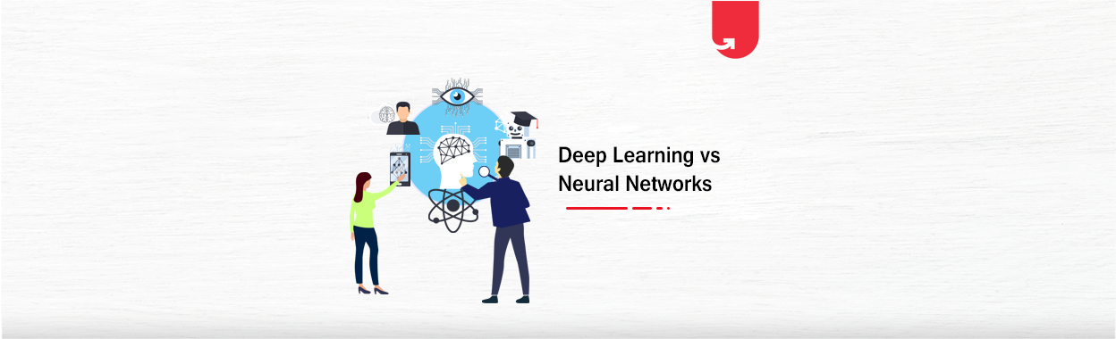 Deep Learning vs Neural Networks: Difference Between Deep Learning and ...
