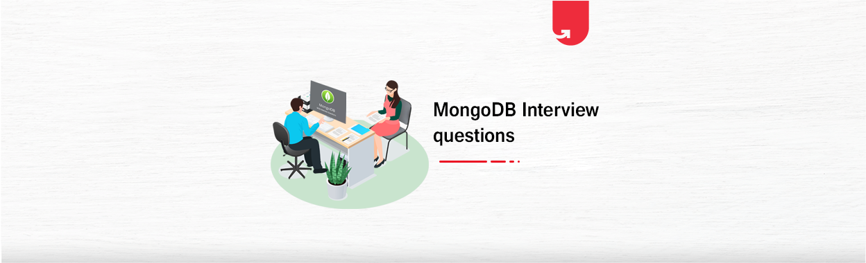 Top 60 MongoDB Interview Questions and Answers [2024] | upGrad blog