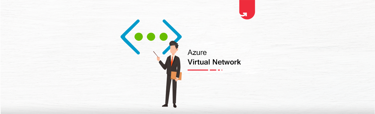 How Does an Azure Virtual Network Work? Everything You Need to Know ...