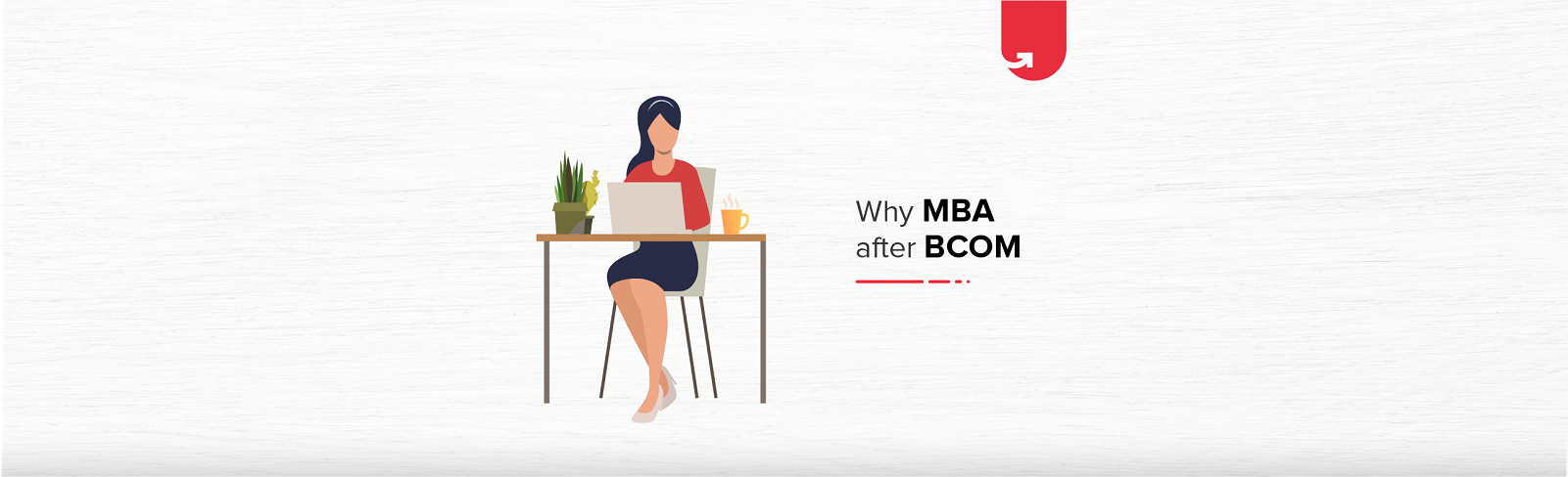 Top 9 Reasons To Do MBA after B.Com | Scope of MBA After B.Com | upGrad ...