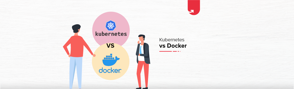 Kubernetes Vs. Docker: Primary Differences You Should Know | upGrad blog