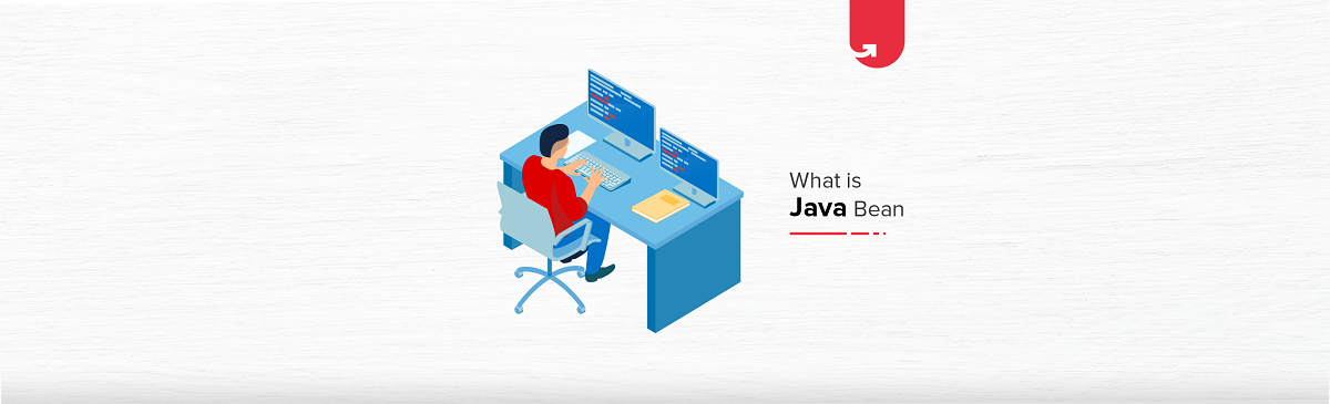 JavaBeans Properties & Benefits: How Should You Utilize? | upGrad blog