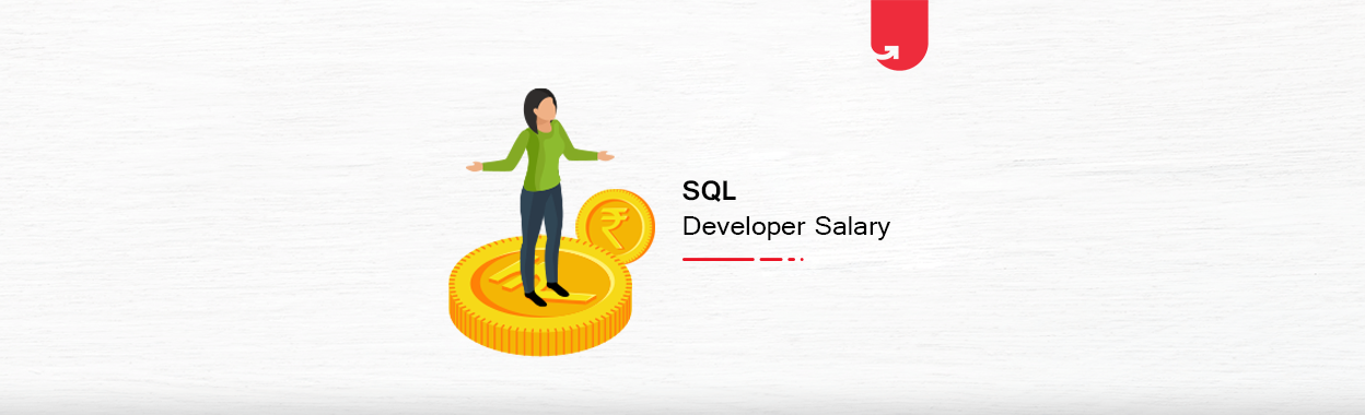 SQL Developer Salary in India 2024 [For Freshers & Experienced ...