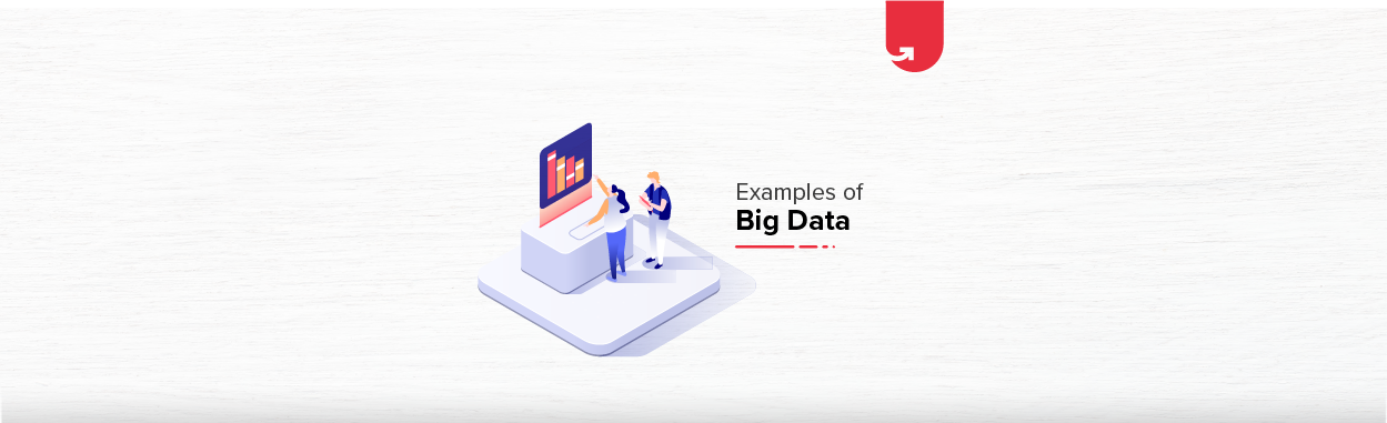 Examples of Big Data Across Industries [Applications & Real Life ...
