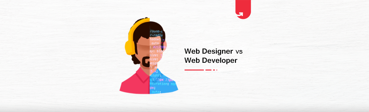 Web Designers vs Web Developers: Difference Between Web Designers and ...