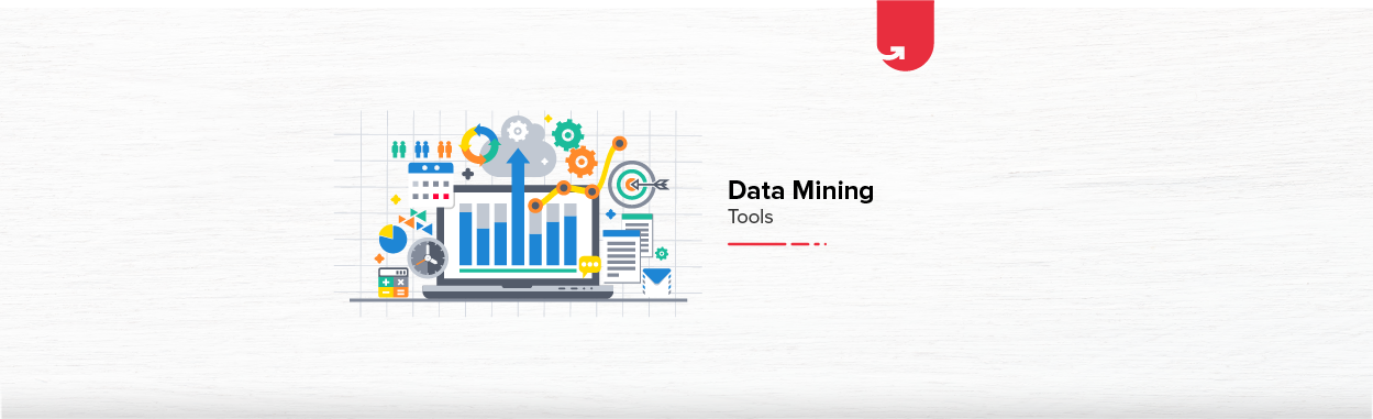 Top 9 Data Mining Tools You Should Get Your Hands-On [2024] | upGrad blog