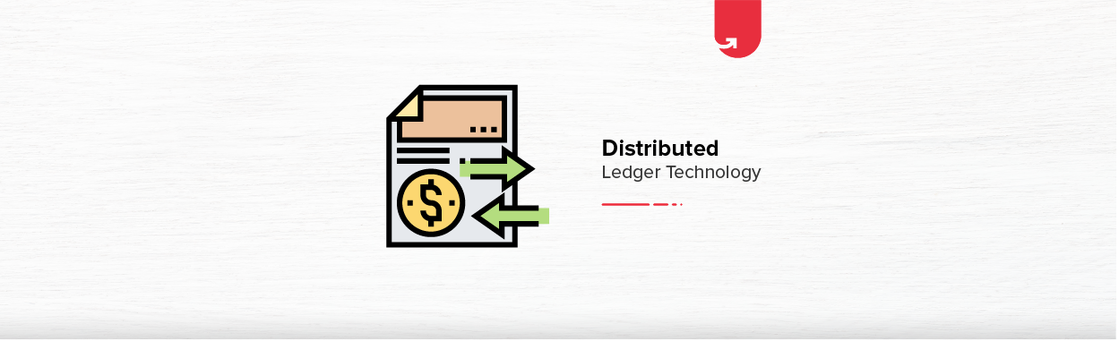 Distributed Ledger Technology [A Complete Guide] | upGrad blog