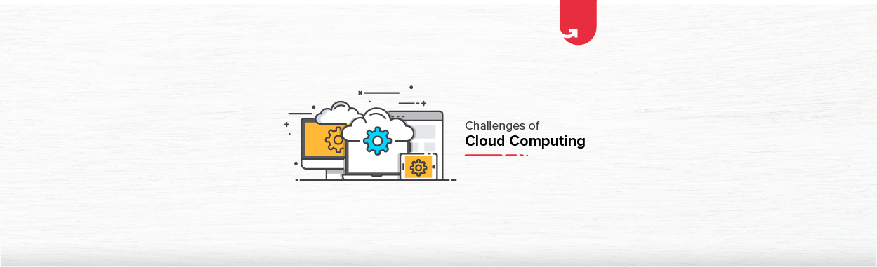 Top 6 Critical Challenges of Cloud Computing in 2024 [Everything You ...