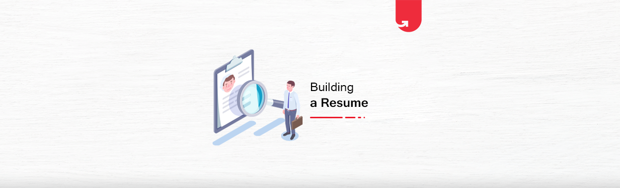 How to Build a Resume For Your Dream Job [Comprehensive Guide] | upGrad ...