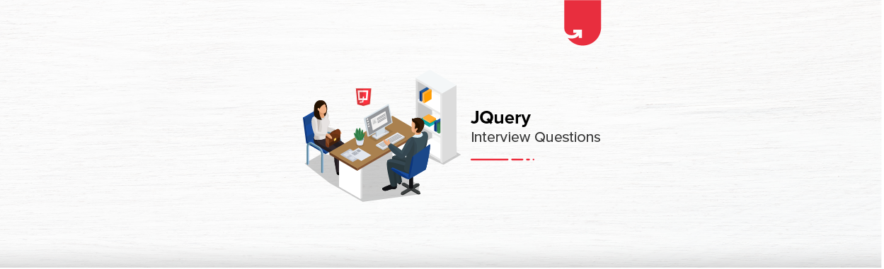 Top 7 Jquery Interview Questions And Answers In 2024 For Freshers And Experienced Upgrad Blog
