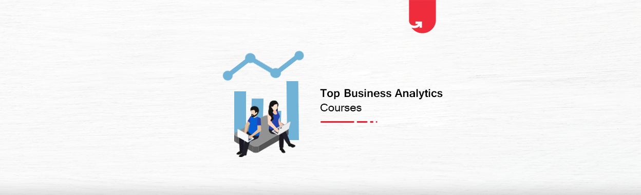 Top Business Analytics Courses In India [2024] | upGrad blog