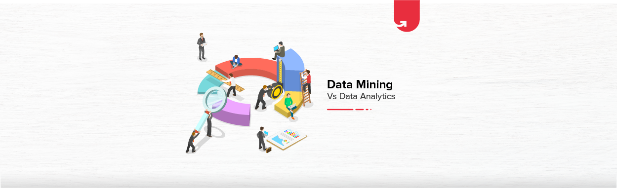Data Mining Vs. Data Analytics: Difference between Data Mining & Data ...