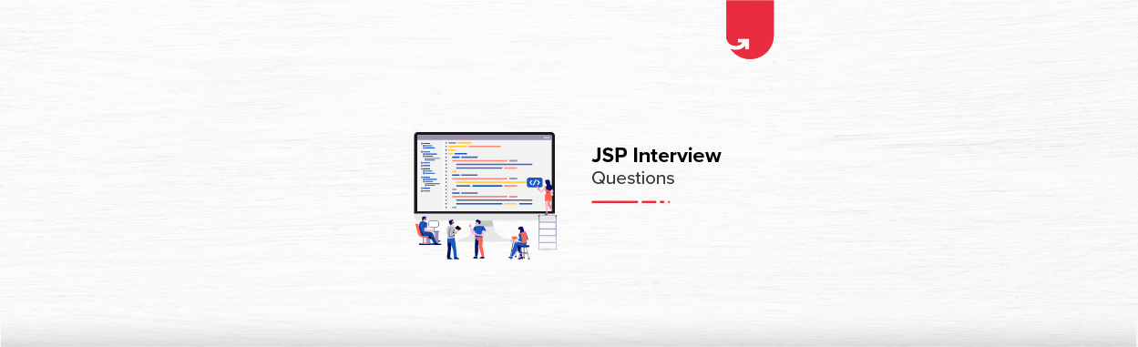 JSP Interview Questions and Answers For Beginners [2024] | upGrad blog