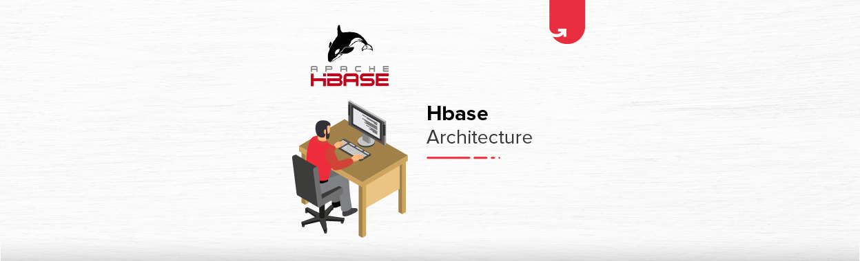 HBase Architecture: Everything That you Need to Know [2024] | upGrad blog