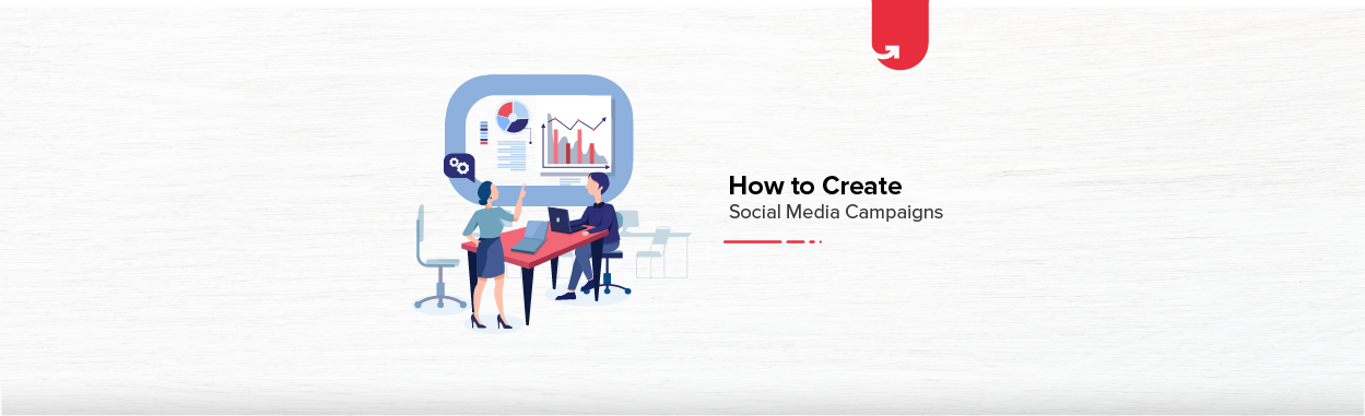 How to Create Social Media Campaigns? 6 Steps To Create Successful ...