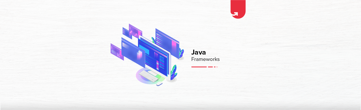 Top 10 Popular Java Frameworks Every Developer Should Know in 2024 ...