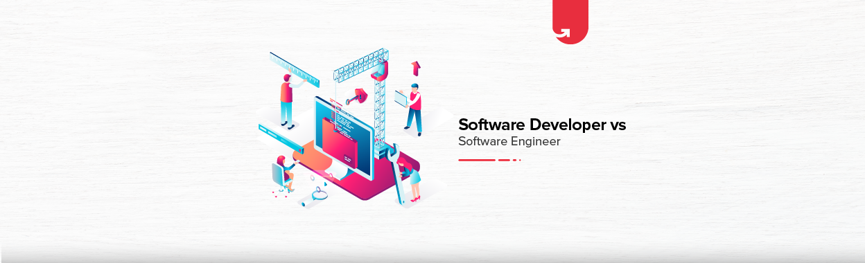 Software Developer vs. Software Engineer: Difference Between Software ...