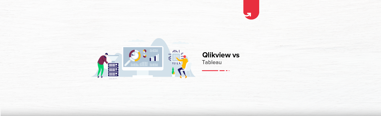 QlikView Vs Tableau: Difference Between QlikView & Tableau | upGrad blog