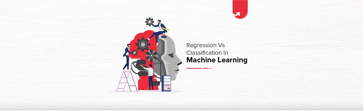 Regression Vs Classification in Machine Learning: Difference Between ...