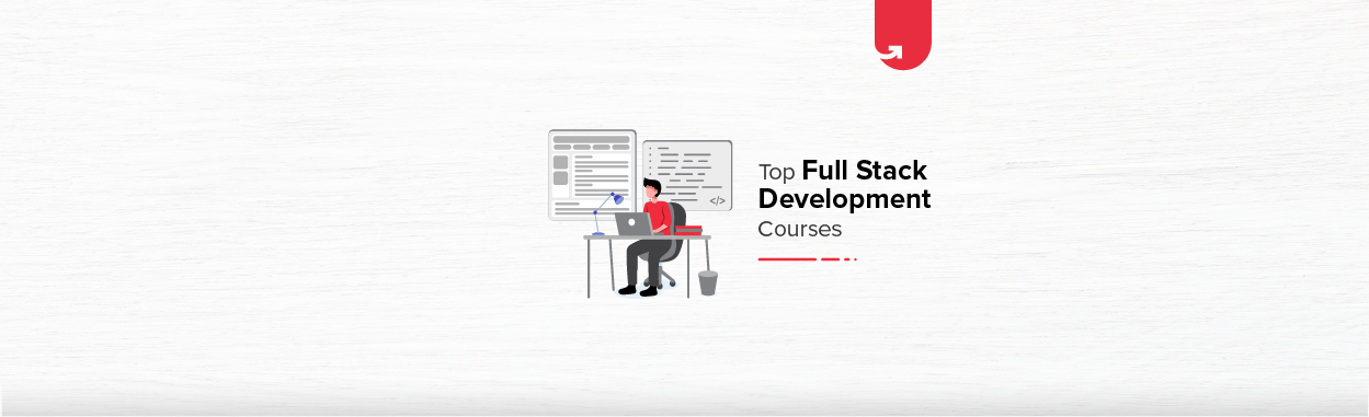 Top 3 Full Stack Development Online Courses & Certifications [For ...