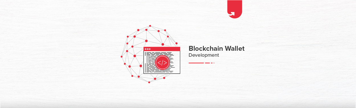 Blockchain Wallet Development: What is it & How To Build From Scratch ...