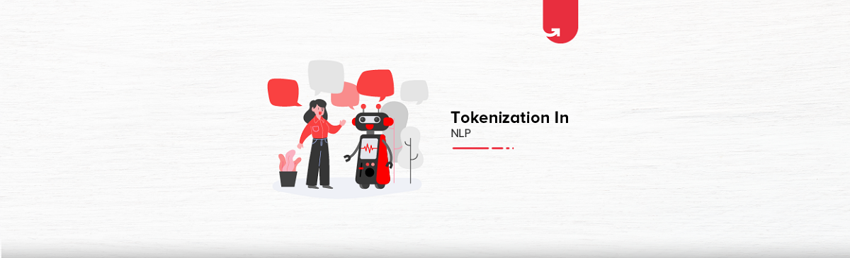 Tokenization in Natural Language Processing | upGrad blog