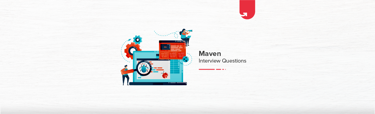 26 Most Important Maven Interview Questions and Answers [For Freshers ...