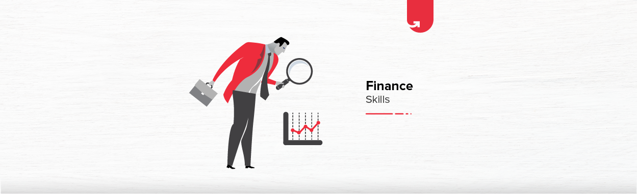 Top 12 Crucial Finance Skills That Employers Value in 2024 | upGrad blog