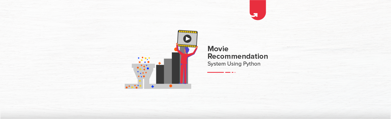 Create Your Own Movie Recommendation System Using Python | upGrad blog