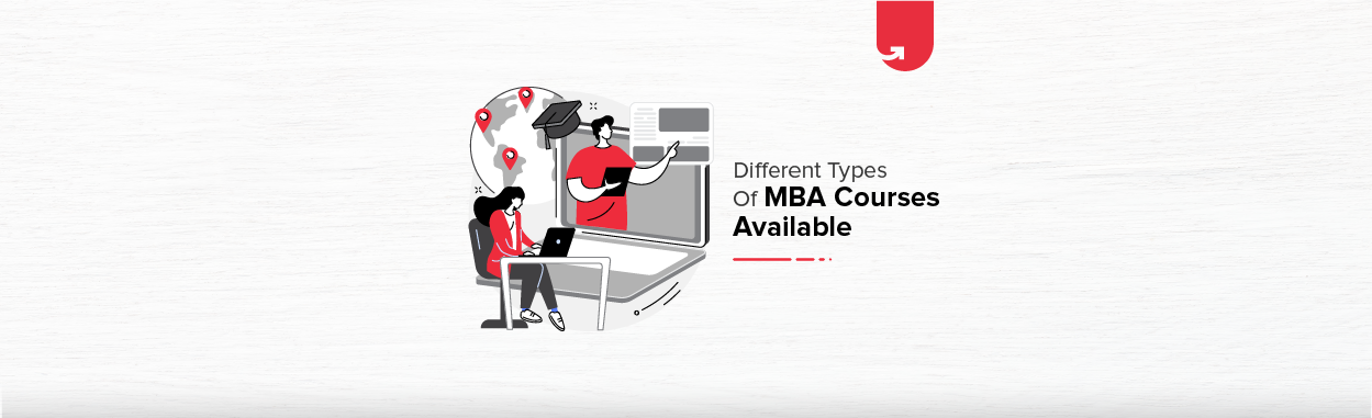 What are the Different Types of MBA Courses? Master's of Business ...