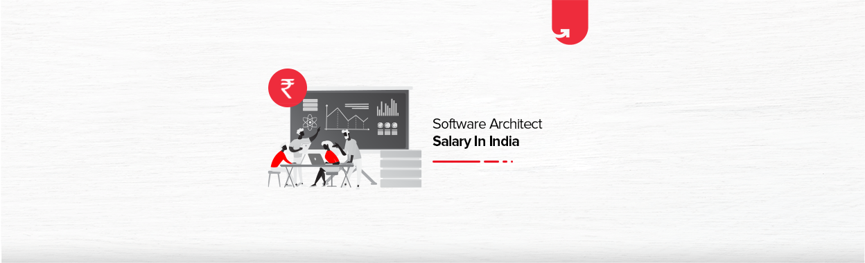 Software Architect Salary in India 2024 [For Beginners & Experienced ...