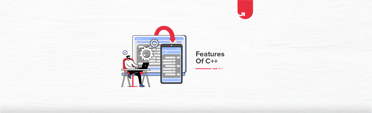 Top 7 Most Powerful Features of C++ You Should Know About | upGrad blog
