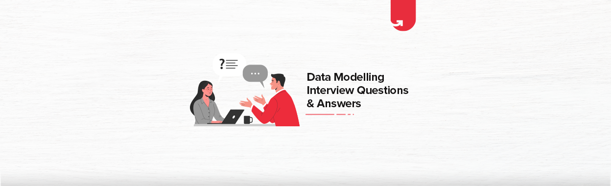 Top 20 Most Popular Data Modelling Interview Questions & Answers [For Beginners & Experienced ...