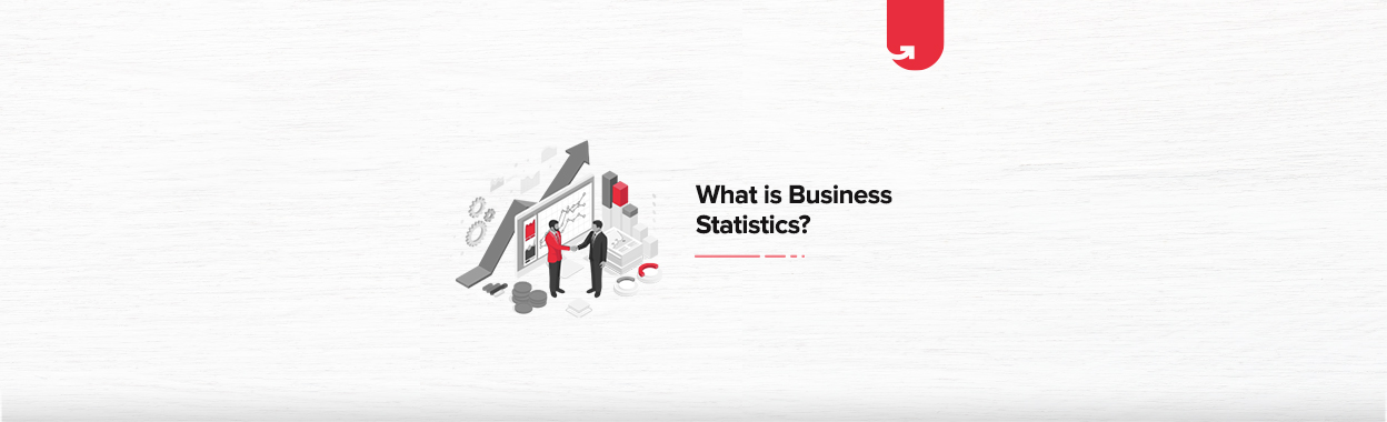 What is Business Statistics? Why you Need to Study? | upGrad blog