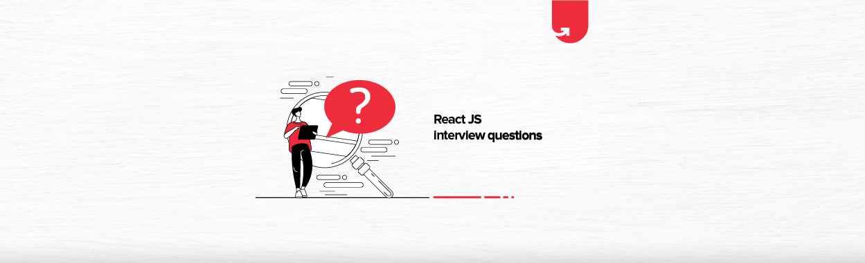 React JS Interview Questions (2024) | upGrad blog