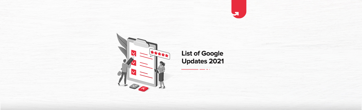 List of Google Updates 2021 [Updated] | upGrad blog