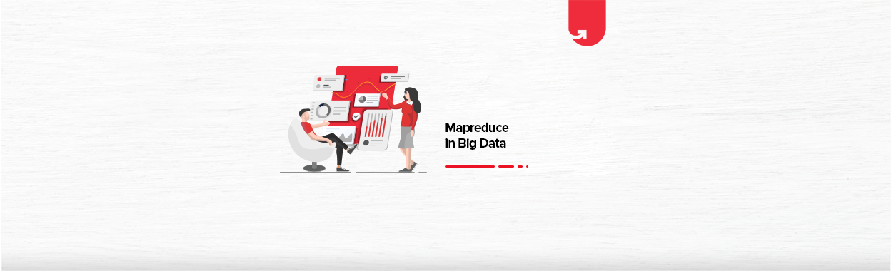 MapReduce in Big Data: Career Scope, Applications & Skills | upGrad blog