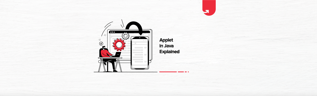 Applet In Java Explained | upGrad blog