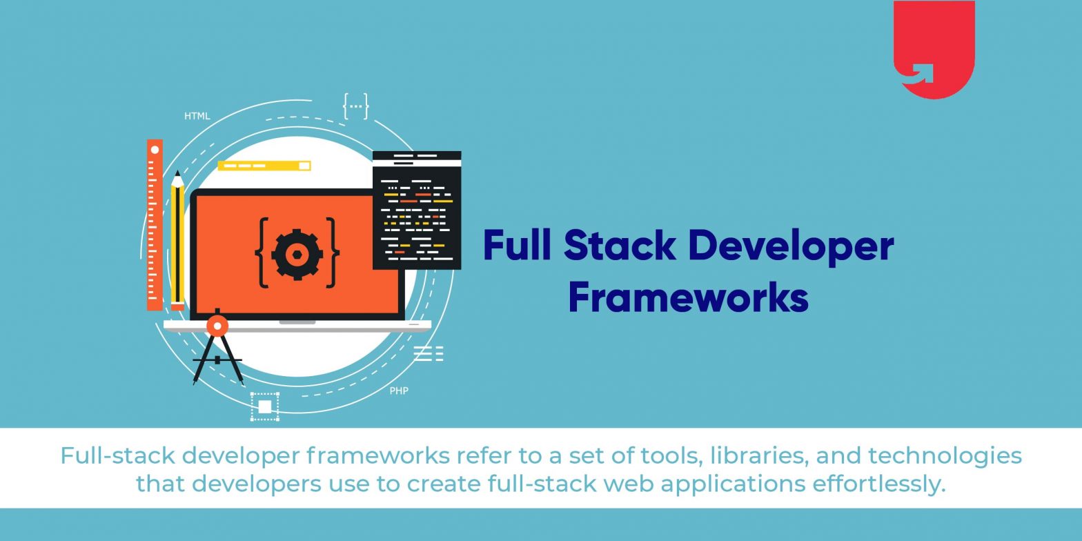 Top 15 Full Stack Developer Frameworks to learn in 2024 | upGrad blog